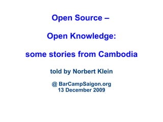Open source, open knowledge - from Cambodia | PPT