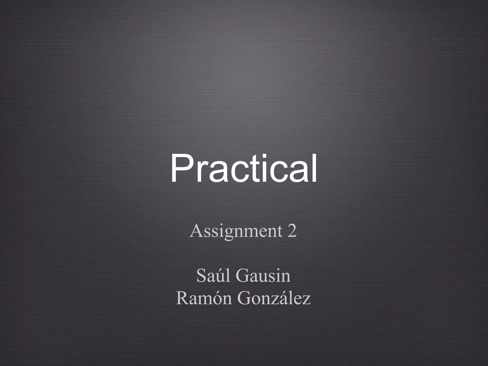 Assignment 2 Practical | PPT