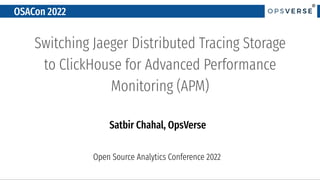 Switching Jaeger Storage to ClickHouse to Enable APM Insights | PPT