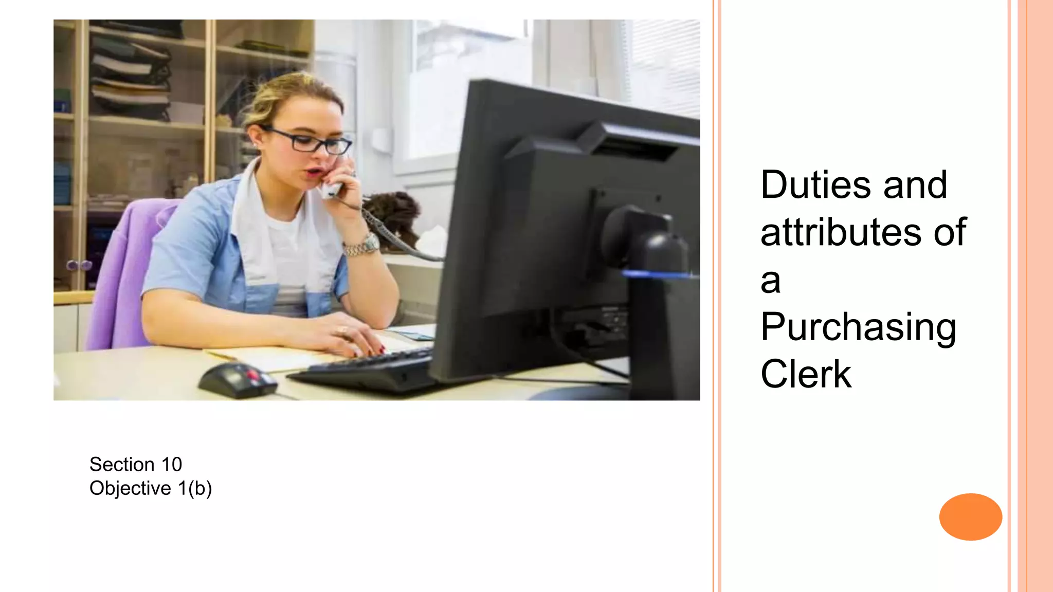 Duties and attributes of a purchasing clerk/assistant | PPTX