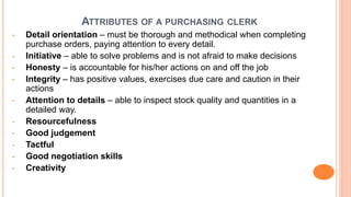 Duties and attributes of a purchasing clerk/assistant | PPTX