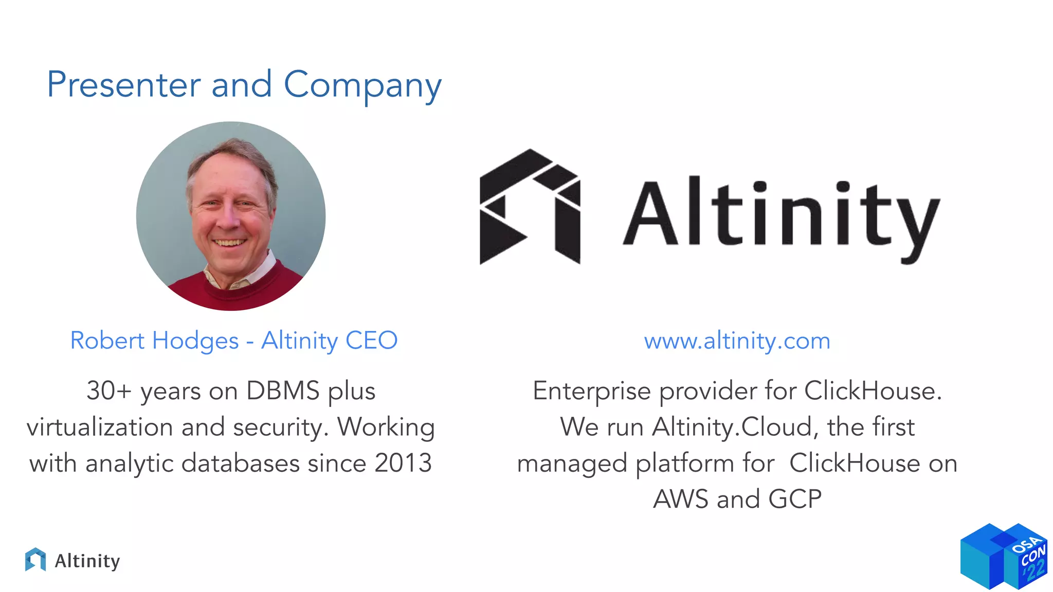 OSA Con 2022 - The Open Source Analytic Universe, Version 2022 - Robert Hodges - Altinity.pdf