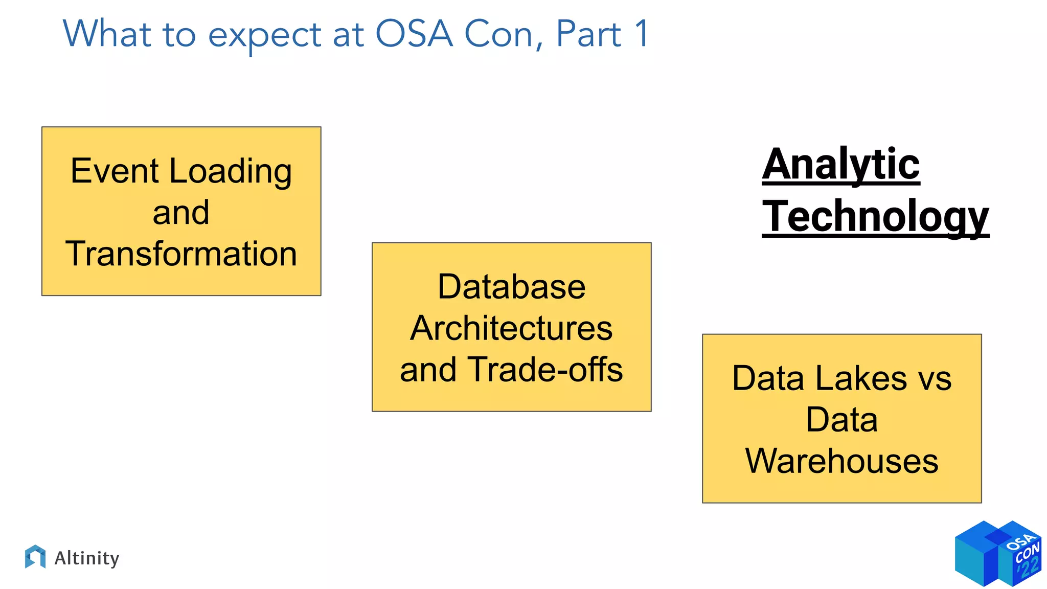 OSA Con 2022 - Welcome to OSA CON Version 2022 - Robert Hodges - Altinity.pdf