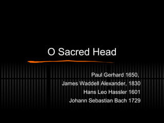O sacred head | PPS