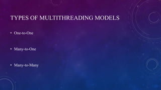 Operating system: threads(mulithreading,benefits of threads, types of thread) | PPTX