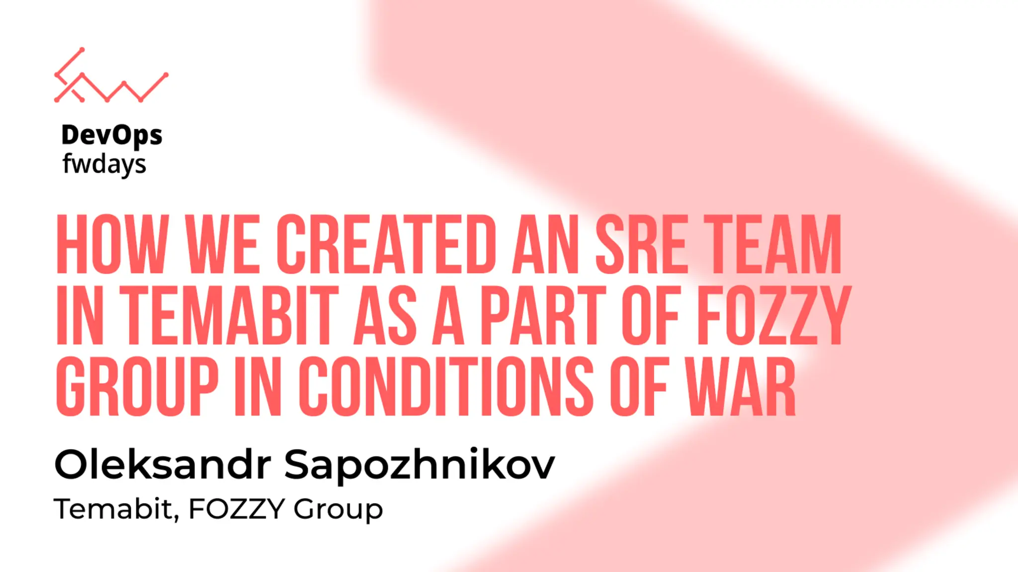 "How we created an SRE team in Temabit as a part of FOZZY Group in conditions of war", Oleksandr ...
