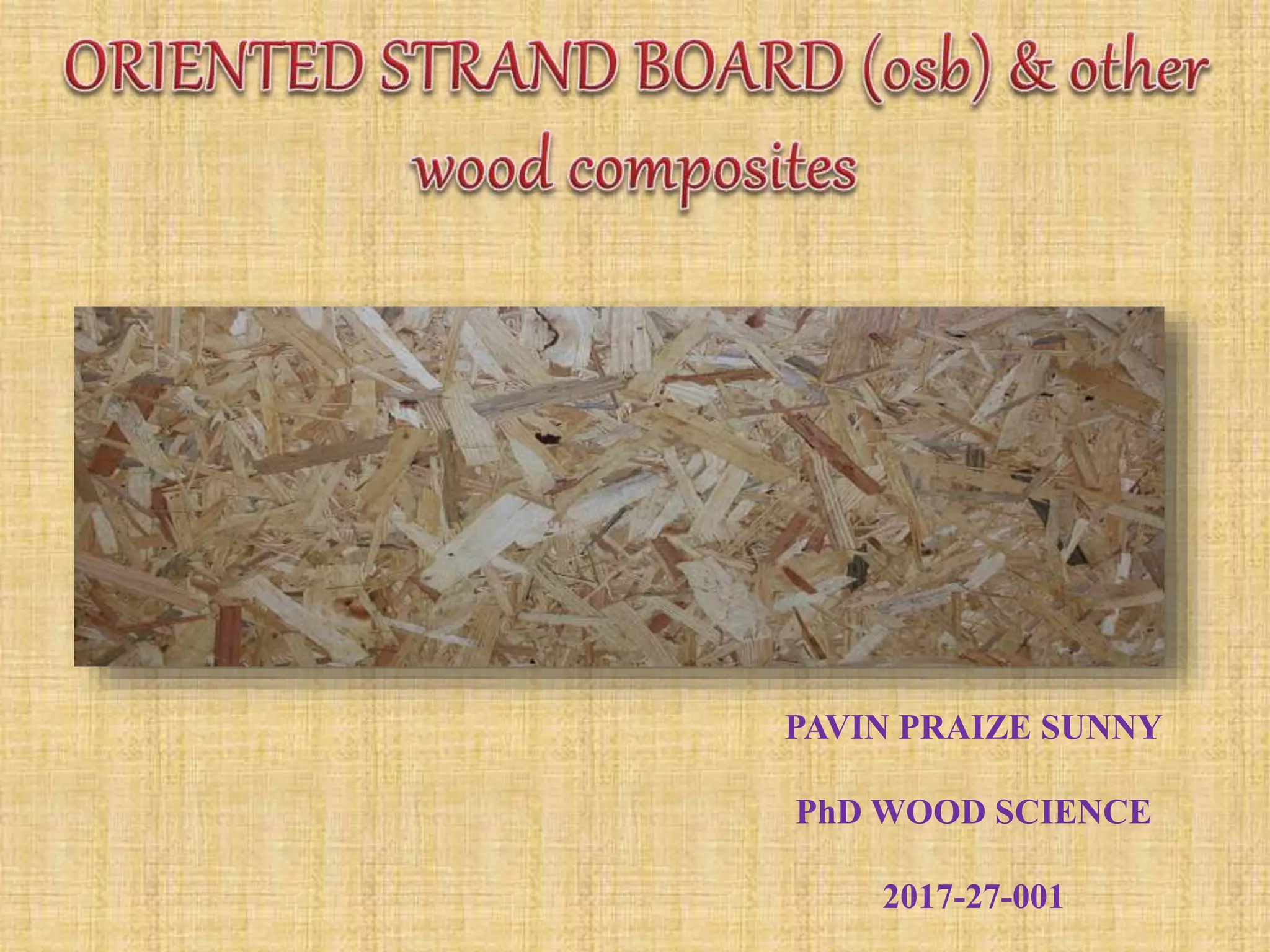 OSB & WOOD COMPOSITES | PPTX