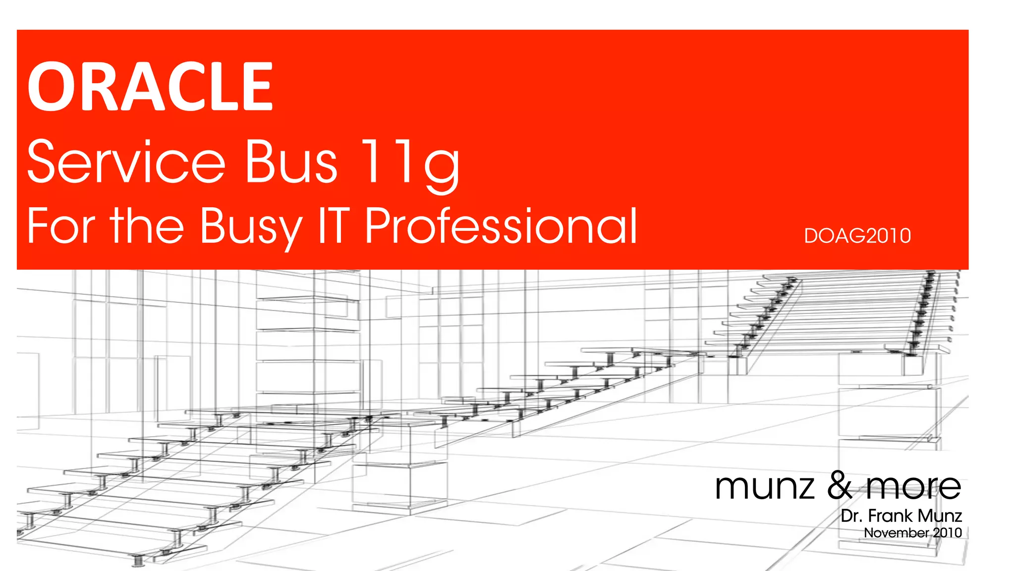 Oracle Service Bus (OSB) for the Busy IT Professonial | PDF