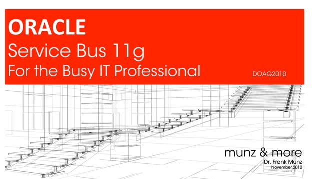 Oracle Service Bus (OSB) for the Busy IT Professonial | PDF