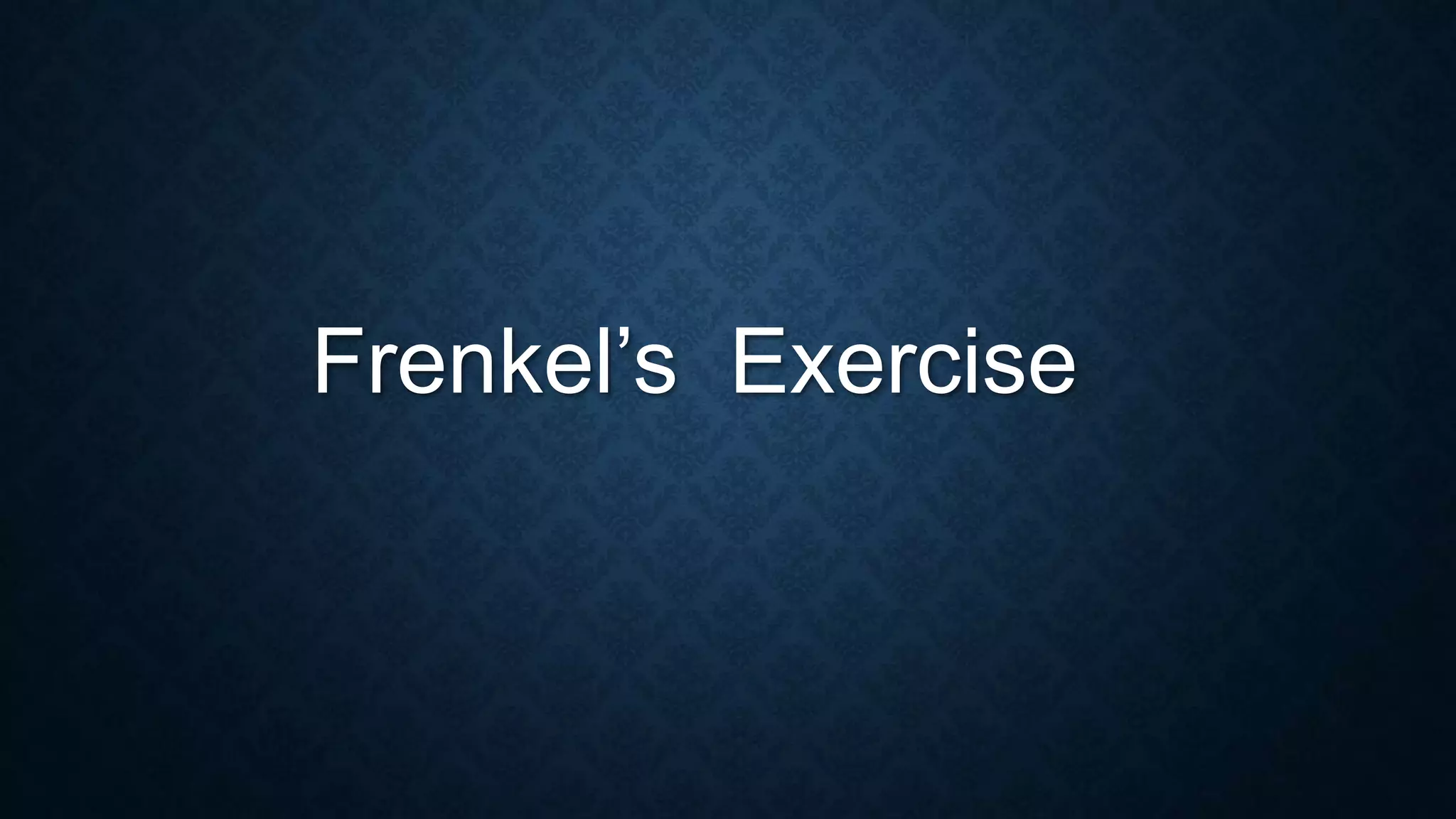 Frenkel's Exercise (Bangladesh Health Profession Institute) CRP | PPTX