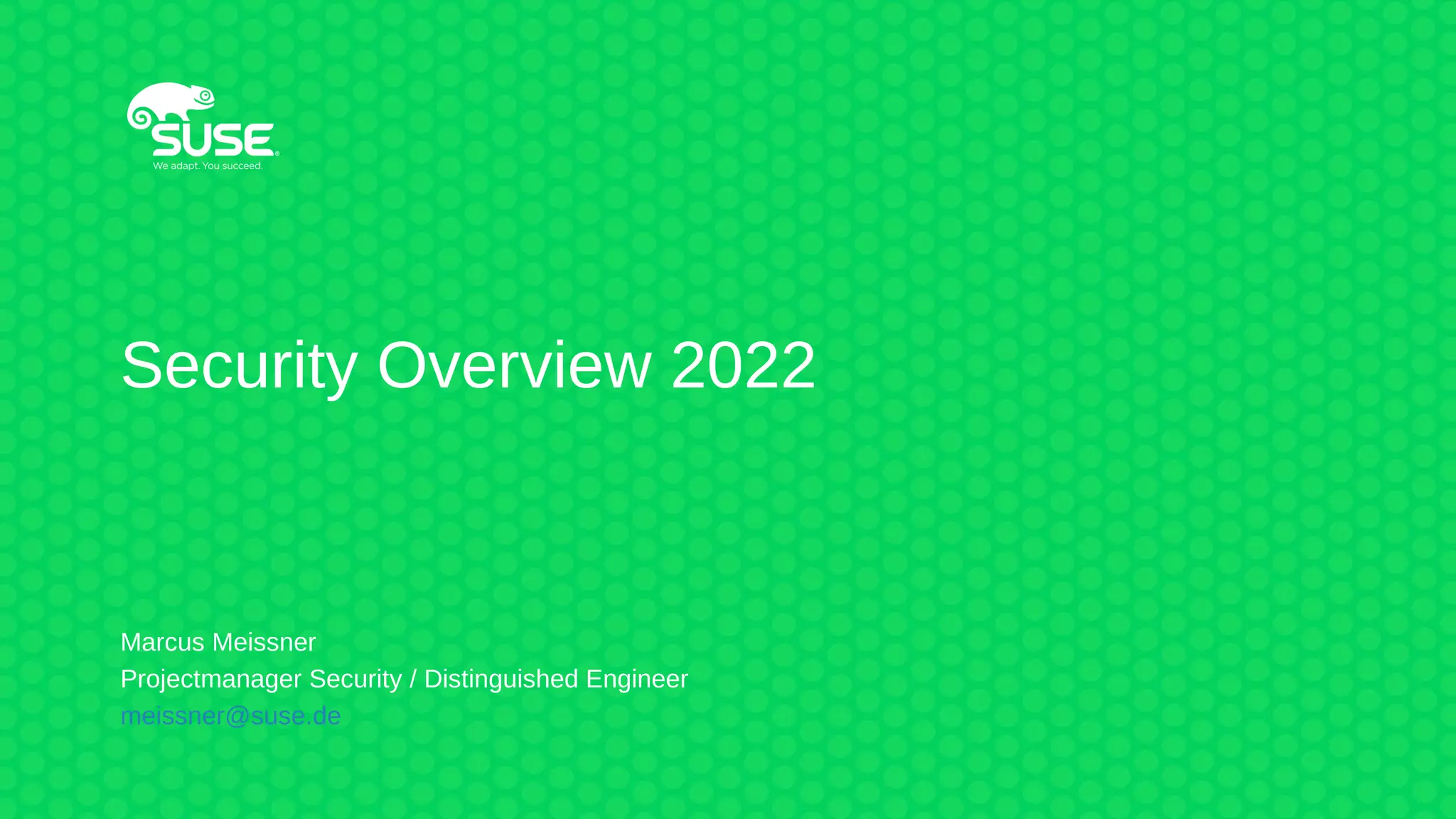 openSUSE Conference 2022: An overview over SUSE Product Security | PPT