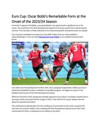 Euro Cup: Oscar Bobb's Remarkable Form at the Onset of the 2023/24 ...