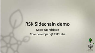 RSK sidechain | PPTX