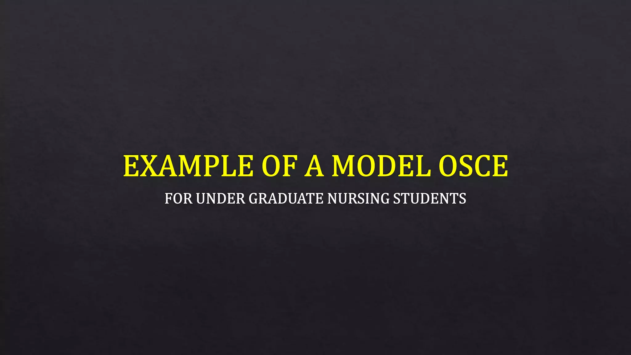 Objective Structured Clinical Examination (OSCE) | PPTX