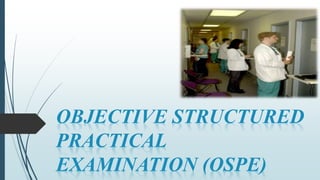 Osce and ospe | PPTX