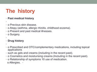 OSCE dermatological history and examination | PPTX