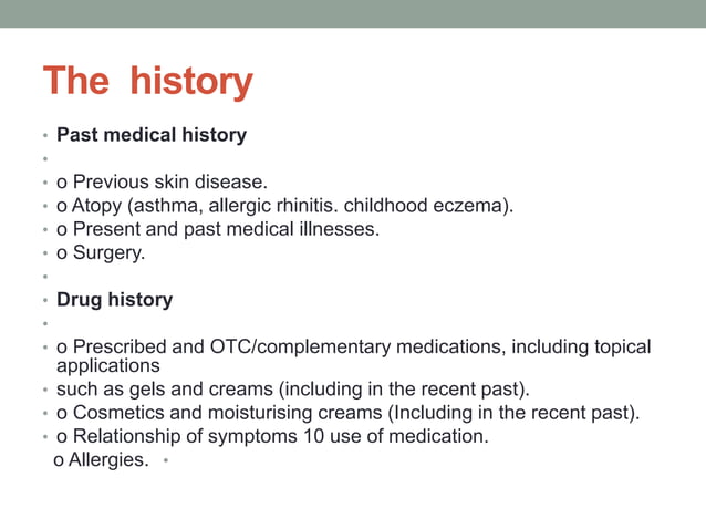 OSCE dermatological history and examination | PPTX | Skin and ...