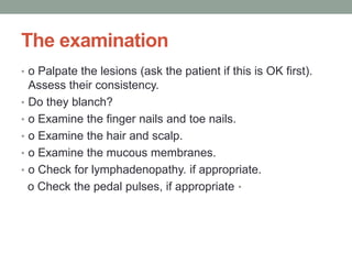OSCE dermatological history and examination | PPTX