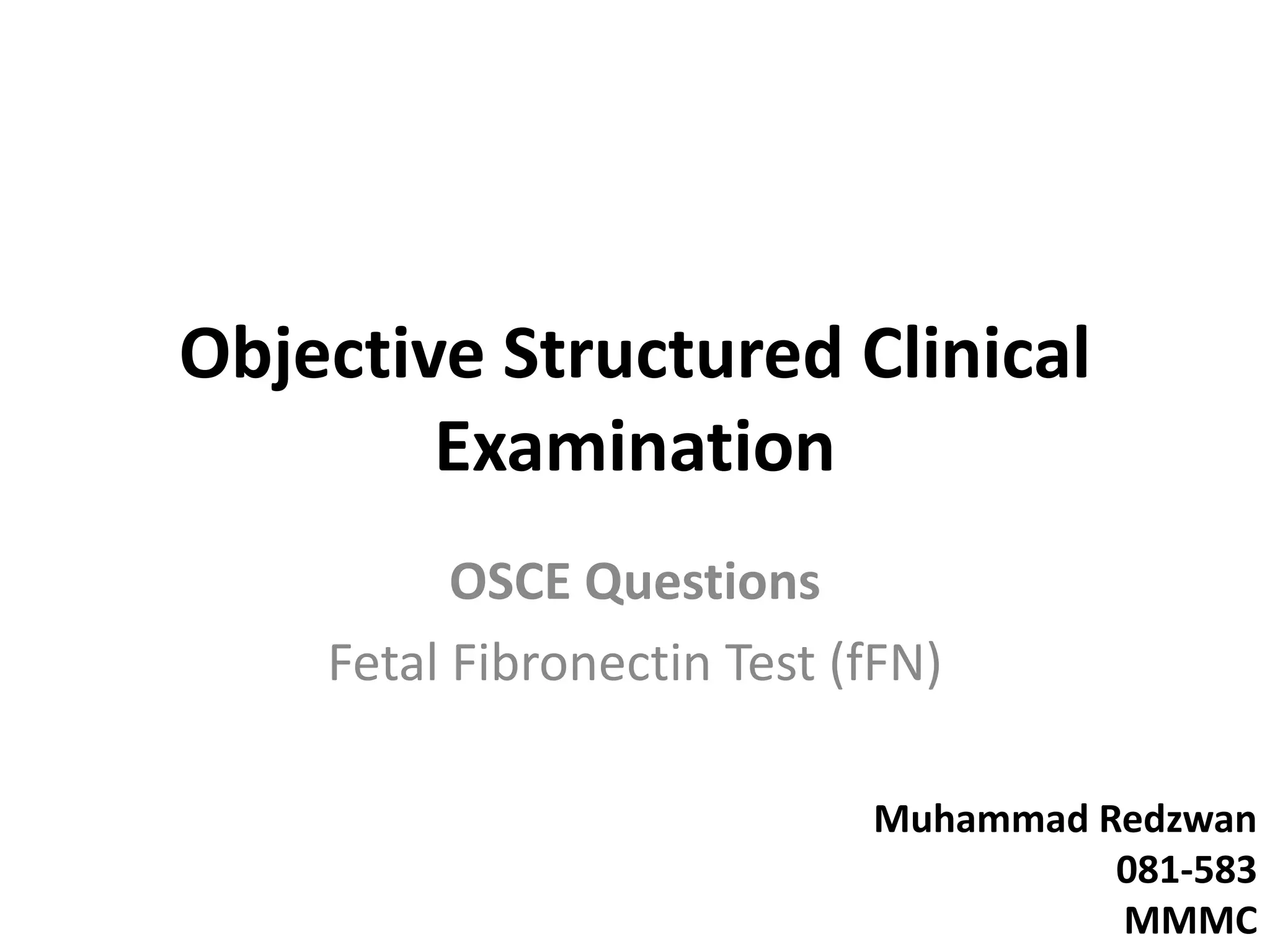 OSCE Fetal Fibronectin Test | PPT