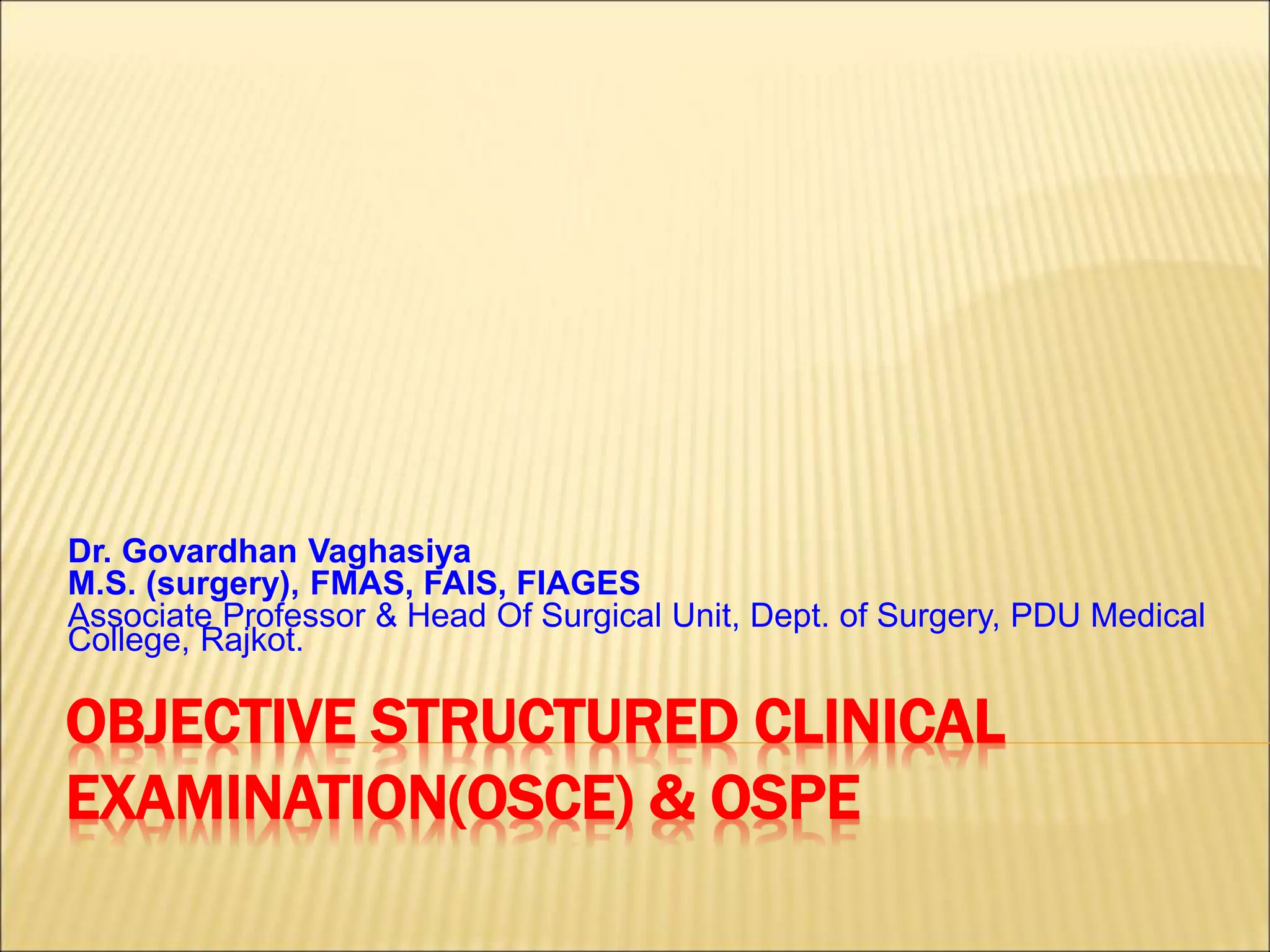 OSCE & OSPE Final presentation.ppt teaching evaluation | PPT