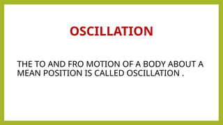 oscillation.rasna ppt (1) class sixth std . | PPTX