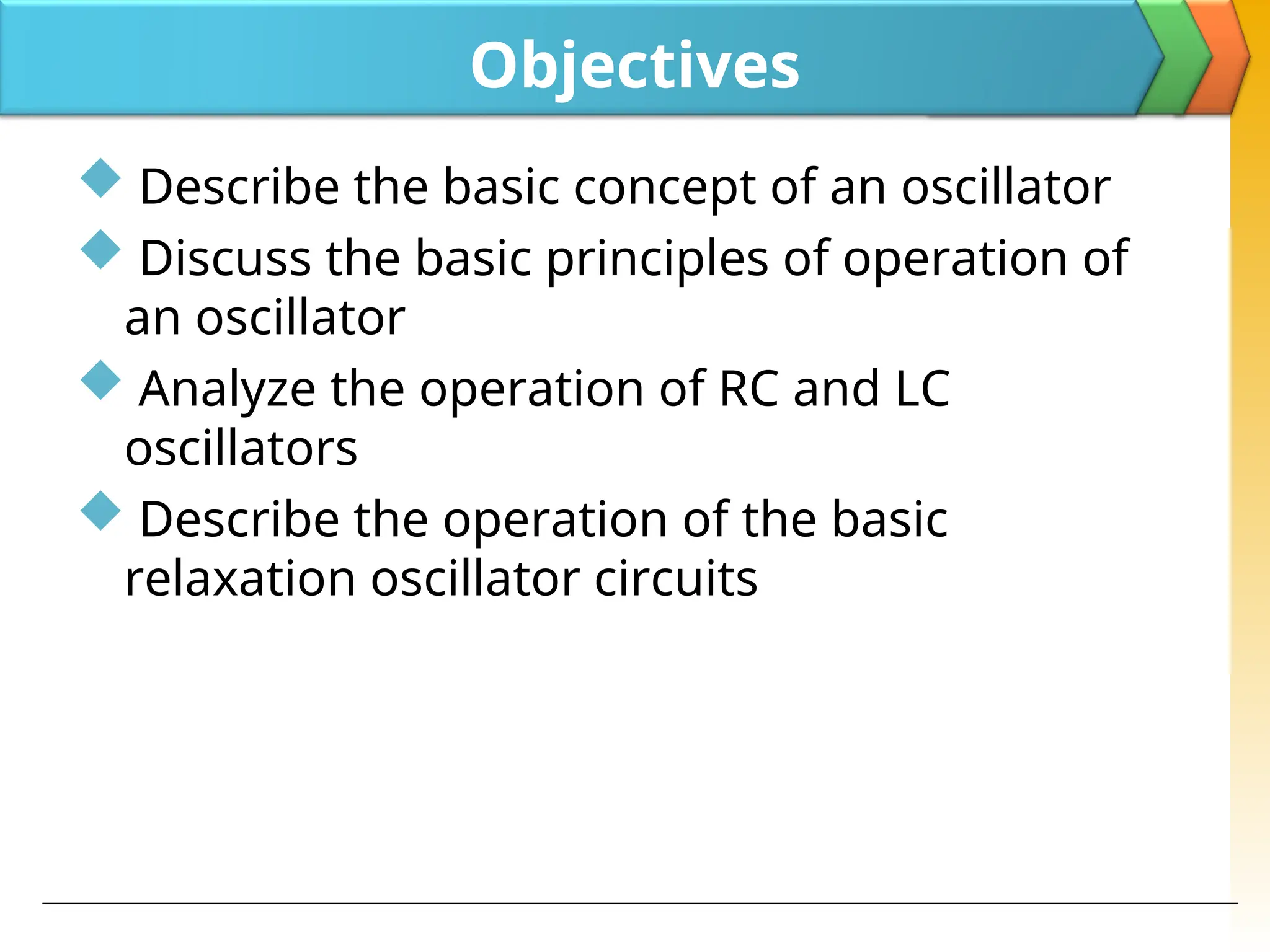 Oscillator. Describe the basic concept of an oscillator basic principles of operation of an ...