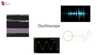 Oscilloscope and Function Jenerator | PPTX