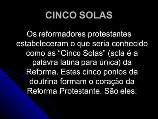 Os cinco pilares da reforma protestante | PPT