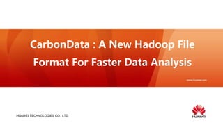 Introducing Apache Carbon Data - Hadoop Native Columnar Data Format | PPT