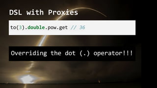 OSCON - ES6 metaprogramming unleashed