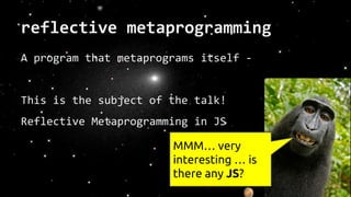 OSCON - ES6 metaprogramming unleashed