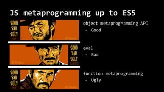 OSCON - ES6 metaprogramming unleashed