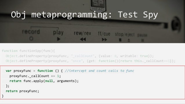 OSCON - ES6 metaprogramming unleashed