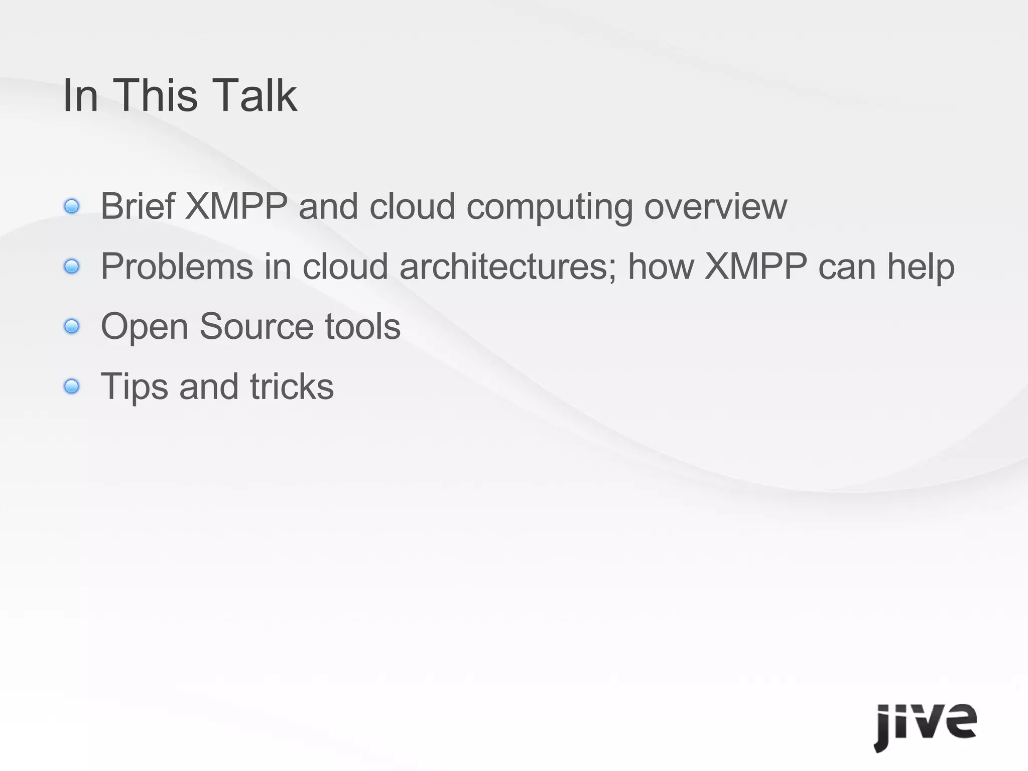 Open Source XMPP for Cloud Services | PPT