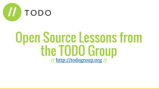 Open Source Lessons from the TODO Group | PDF