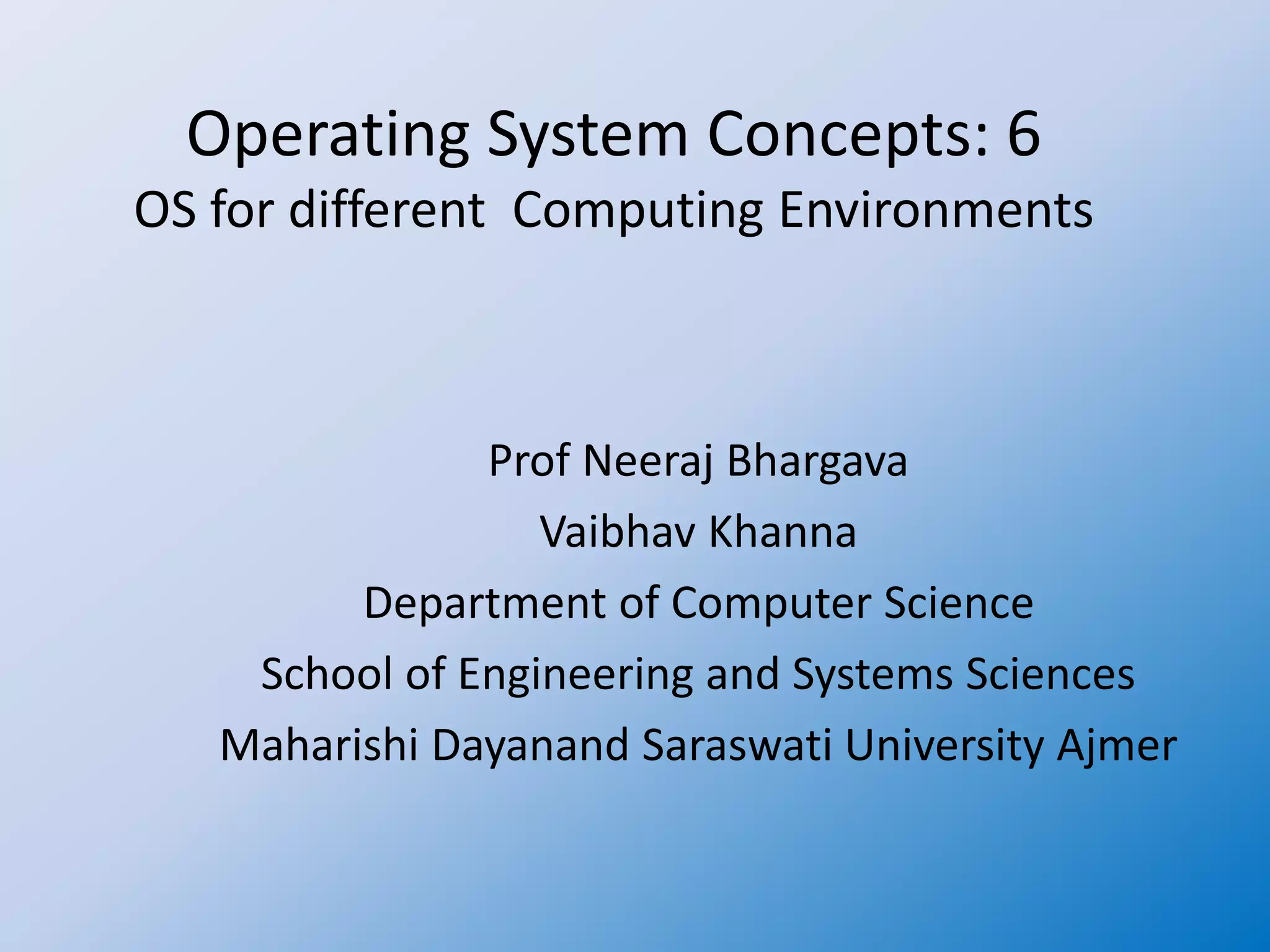 Os Concepts 6 Os For Various Computing Environments Pptx Operating Systems Computer