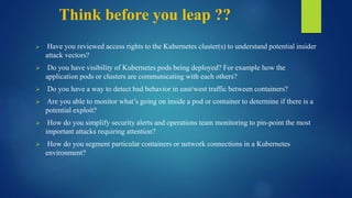 12 Ways Not to get 'Hacked' your Kubernetes Cluster | PPT