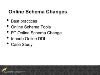 Online Schema Changes for Maximizing Uptime | PPT