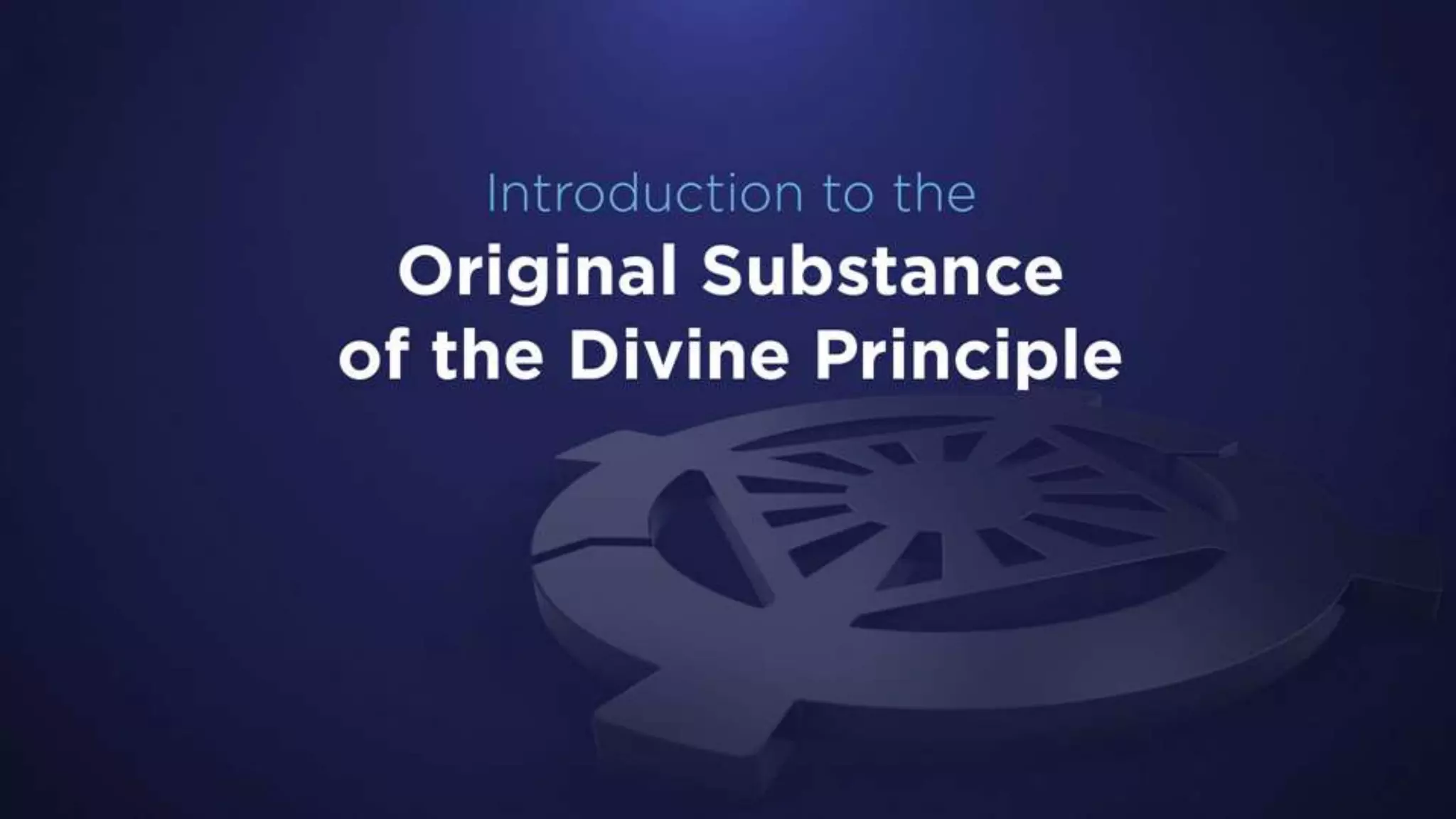 Original Substance of Divine Principle 3 | PPTX