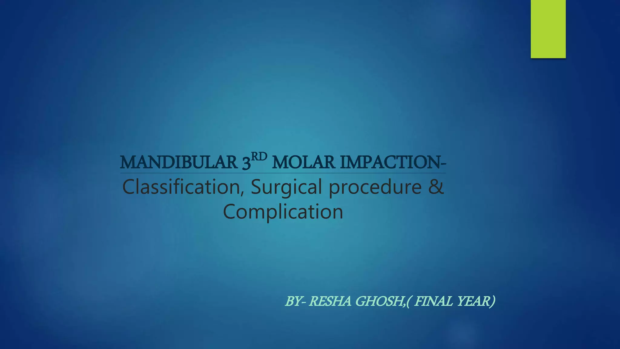 Mandibular 3rd molar impacion | PPTX
