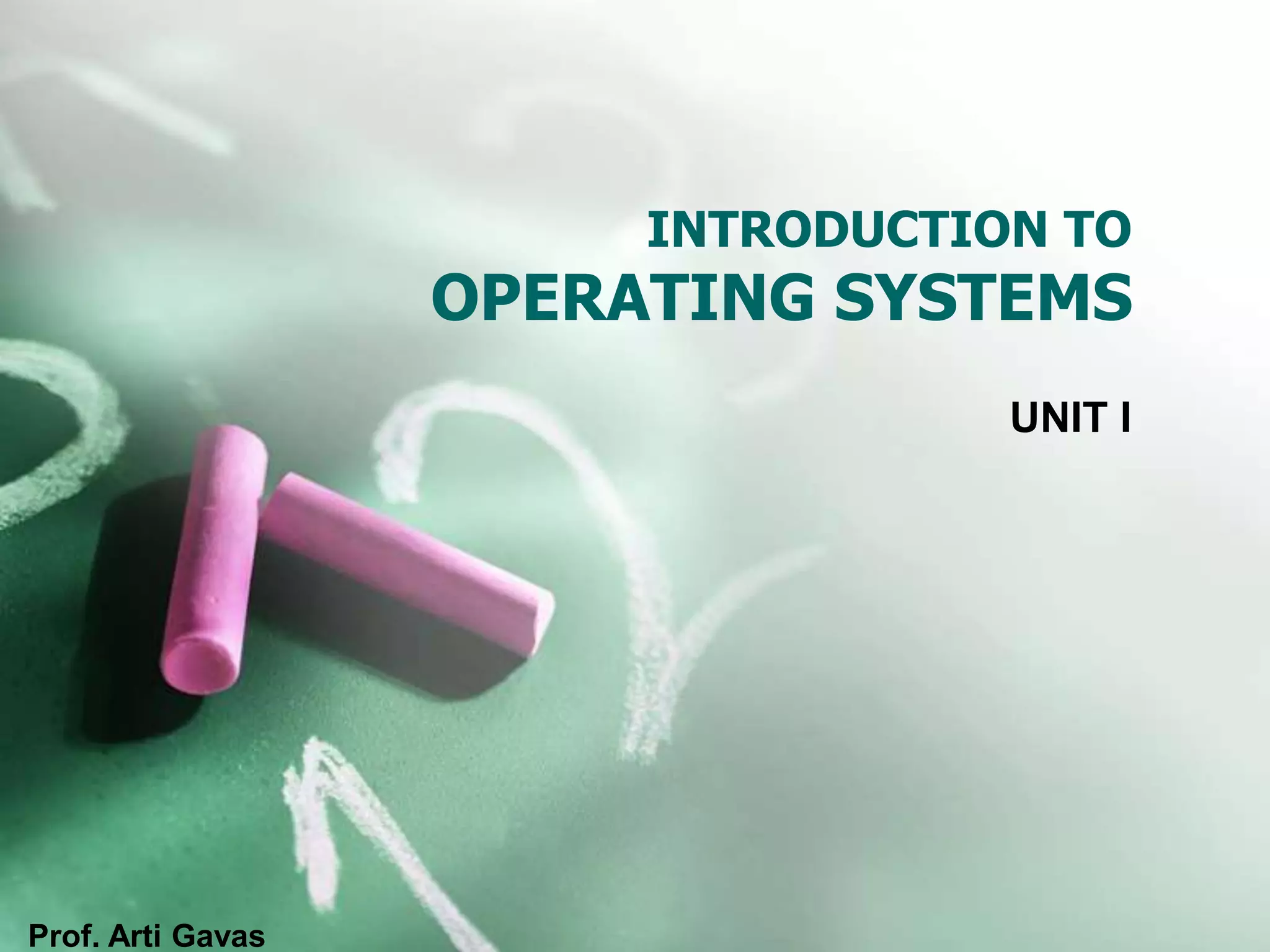 Operating Systems FYBSC IT UNIT I- Introduction to Operating Systems | PPT