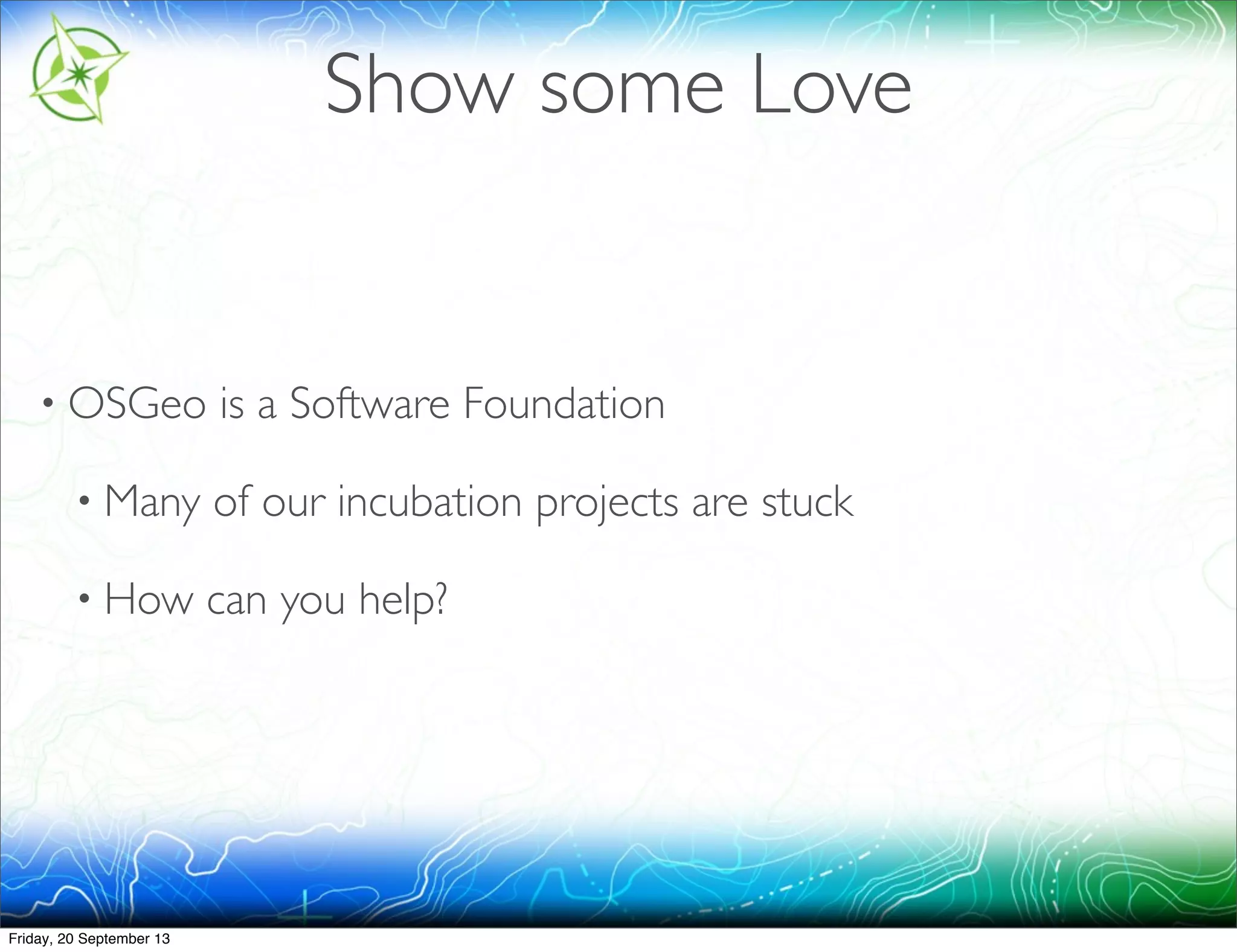 OSGeo Incubation 2013 | PPT