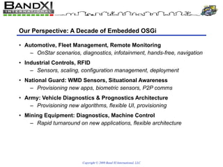 EclipseEmbeddedDay2009-OSGi: Best Tool In Your Embedded Systems Toolbox | PPT