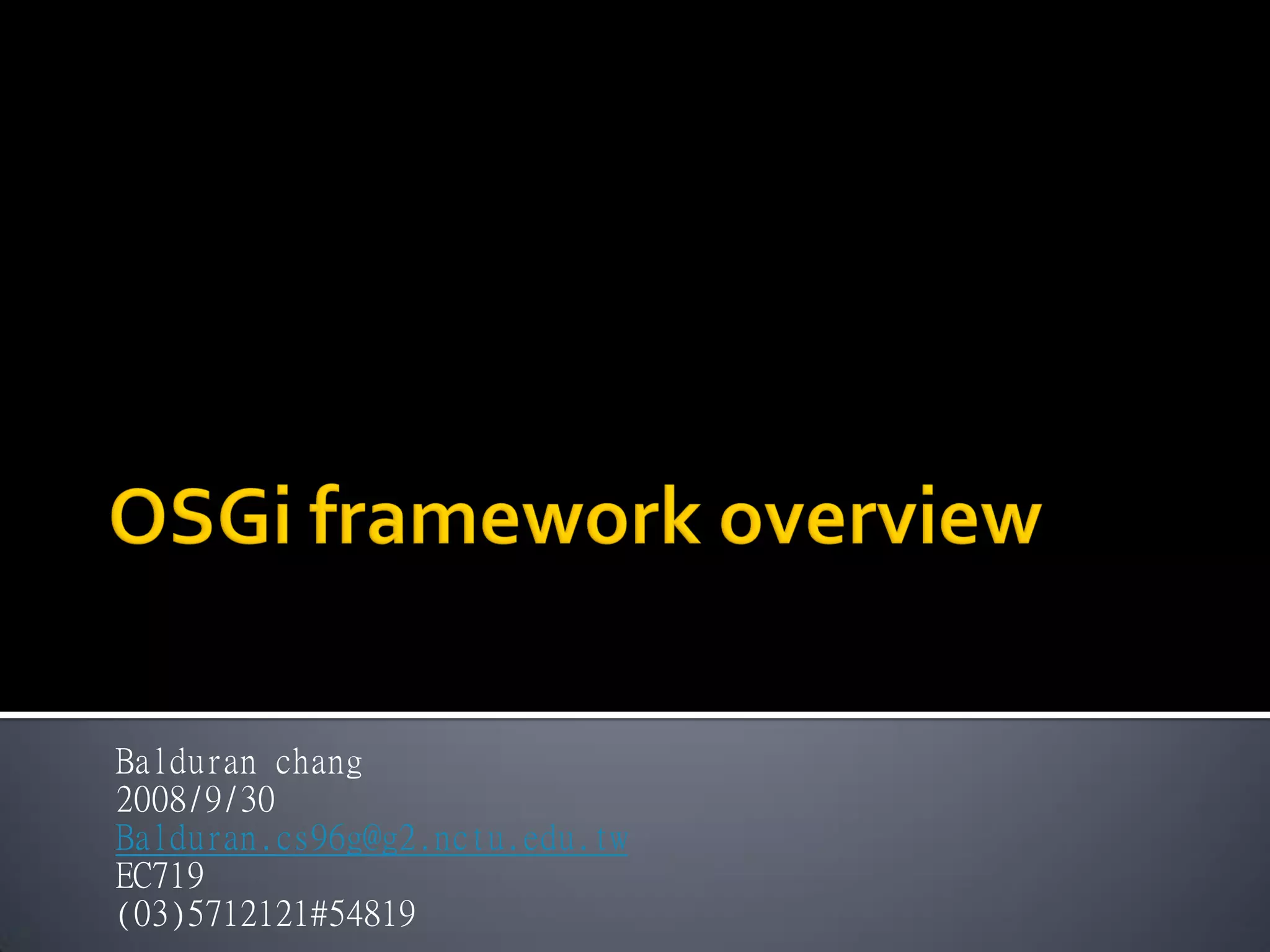 Osgi Framework Overview Ppt