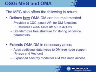 OSGi Technology Relationship to OMA Device Management Protocols and Mechanisms - Sanjay Gupta ...