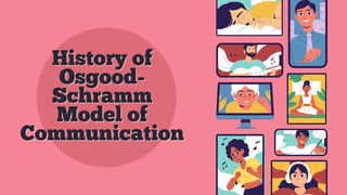 Osgood Schramm Communication Model - Oral Communication | PDF
