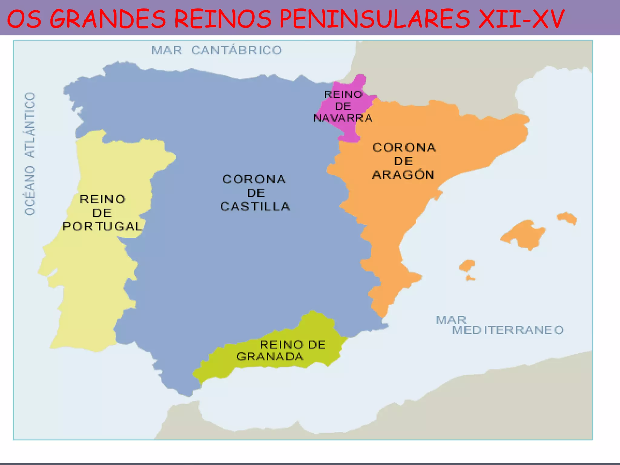 Os grandes Reinos Peninsulares | PPT
