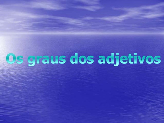 Os graus adjetivos | PPT