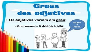 Os graus dos adjetivos | PPTX