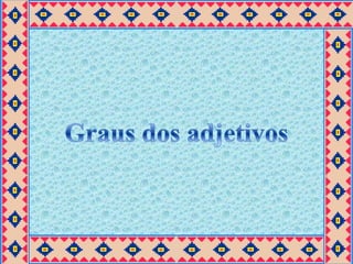Os graus dos adjetivos filipa santos | PPTX